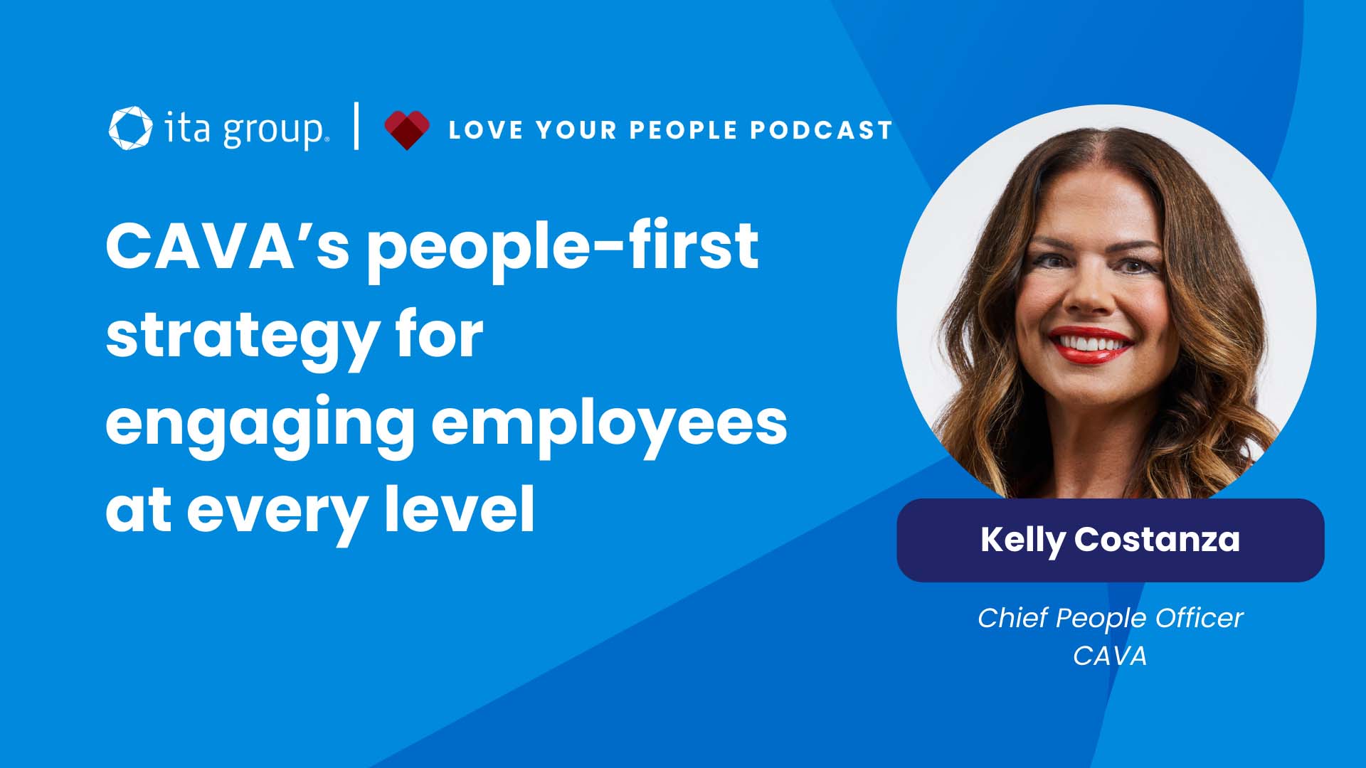 Podcast: CAVA’s people‑first blueprint for employee engagement