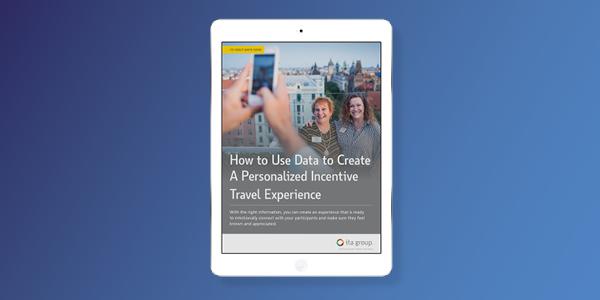Using Data For Personalized Incentive Travel - ITA Group